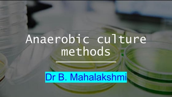 Cultivation of Anaerobic Bacteria | PPTX