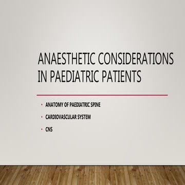 anaesthetic considerations in paediatric patients | PPTX