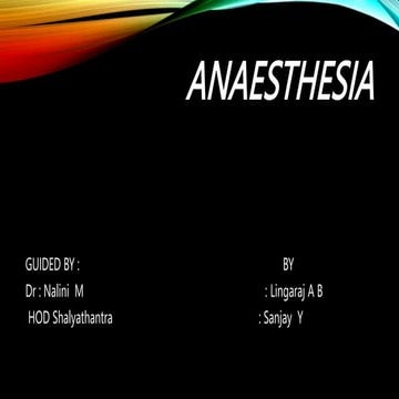 Anaesthesia detailed ppt medical surgery | PPTX