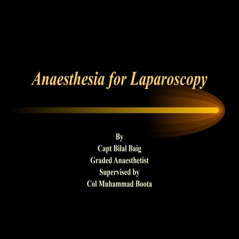 Anaesthesia For Laparoscopy | PPT