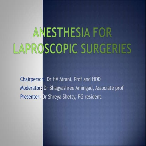Anaesthesia for laproscopic surgeries ppt.pptx