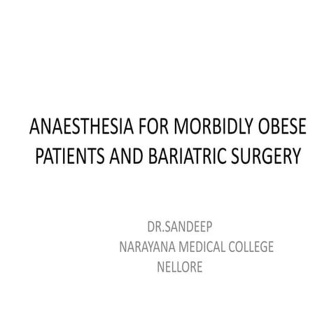 Anaesthesia for morbidly obese patients and bariatric surgery- Dr ...