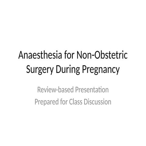 Anaesthesia_for_NonObstetric_Surgery_in_Pregnancy.pptx