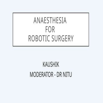 anaesthesia for robotic surgery updates.pptx