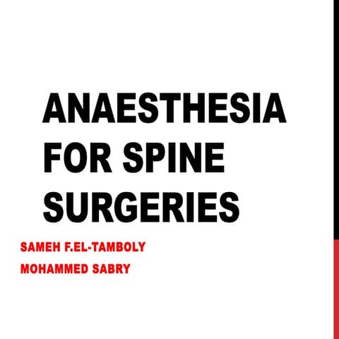 Anaesthesia For Spine Surgeries Pptx