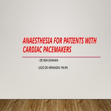 Anaesthesia in Pt. with cardiac Pacemaker.pptx