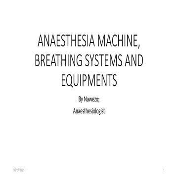 ANAESTHESIA MACHINE, BREATHING SYSTEMS AND EQUIPMENTS.pptx