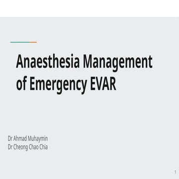 Anaesthesia Management of Emergency EVAR.pptx