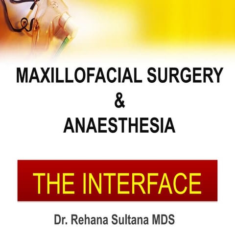 anaesthesia & maxillofacial surgery the interface.pptx