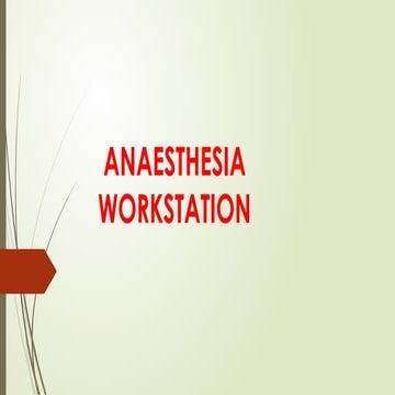 ANAESTHESIA WORKSTATION anaesthesian.pptx