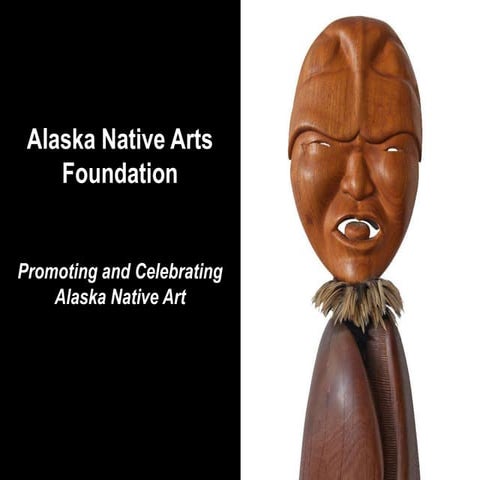 Alaska Native Arts Foundation | PPTX