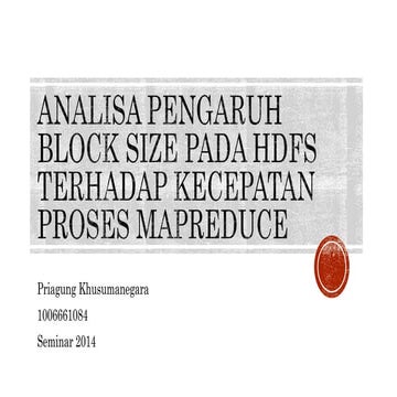 Analisa pengaruh block size pada hdfs terhadap kecepatan | PPTX