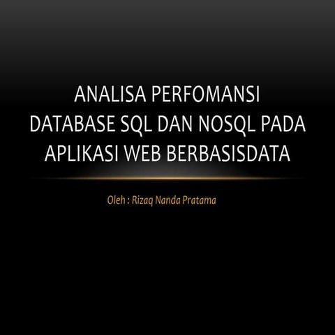 Analisa perfomansi database sql dan no sql pada aplikasi | PPT