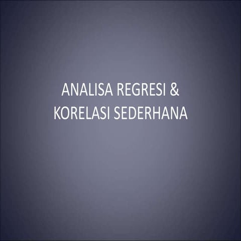 Analisa Regresi Korelasi Sederhana.ppt