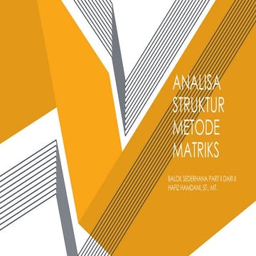 analisa struktur dengan menggunakan metode matriks part 2 | PPTX