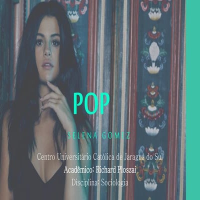 Análise de Figurino - Selena Gomez (Gênero musical Pop) | PPTX