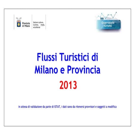 Analisi flussi turistici 2013 - (aggiornamento aprile 2014) | PPT