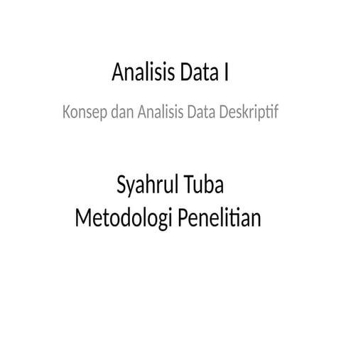 Analisis_Data_I_Konsep_Deskriptif Metopen 1.pptx