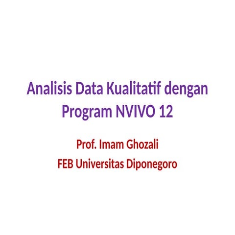 Analisis Data Kualitatif dengan Program NVIVO 12.pptx
