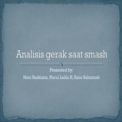 Analisis gerak saat smash | PPT