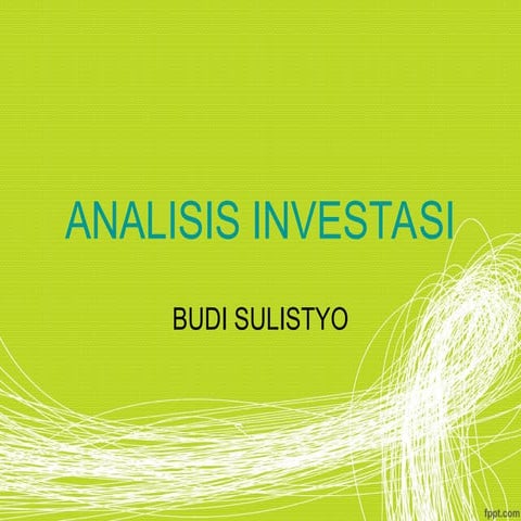 Analisis Investasi (NPV) KELAYAKAN INVESTASI.ppt