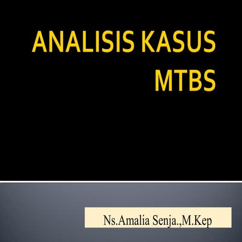 Analisis kasus MTBS | PPT