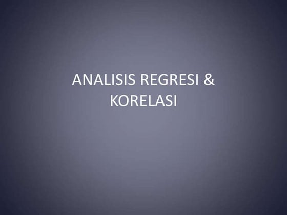 Analisis regresi dan korelasi materi kelas 11 | PDF
