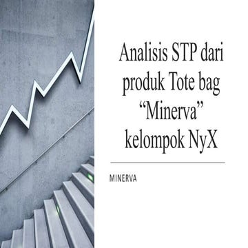 Analisis STP dari produk Tote bag dalam minerva | PPTX