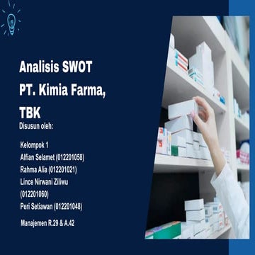 Analisis SWOT PT. Kimia Farma, TBK kelompok 1 .pptx