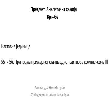 Analiticka hemija ii_55 i 56 priprema primarnog standardnog rastvora kompleksona iii | PPTX