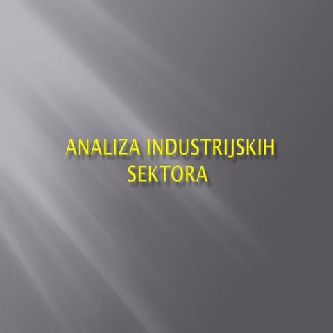 Analiza industrijskih sektora | PPT