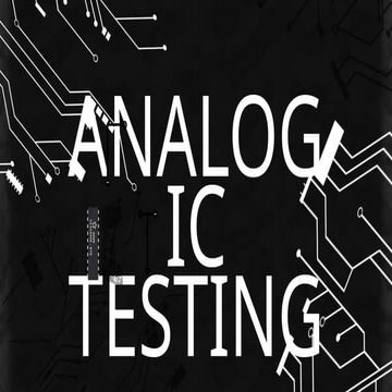 ANALOG IC TESTING for Analog IC Desing to understand the fundamentals ...