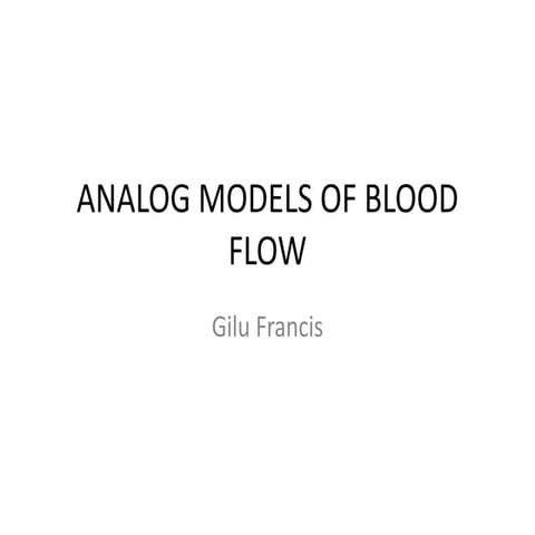 Analog models of blood flow | PPTX