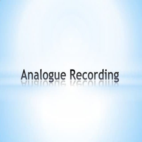 Analogue recording | PPTX