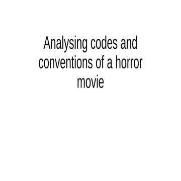 Analysing codes and conventions of a horror movie | ODP