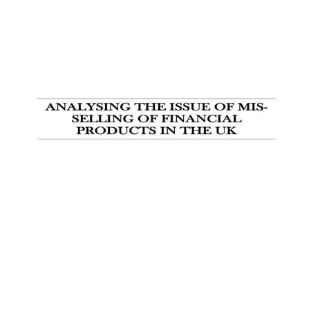 Analysing the issue of mis selling of financial products in the uk | PDF