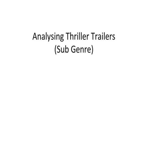 Analysing thriller trailers | PPT