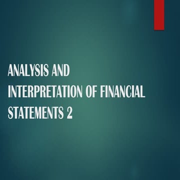 ANALYSIS AND INTERPRETATION OF FINANCIAL STATEMENTS 1.pptx