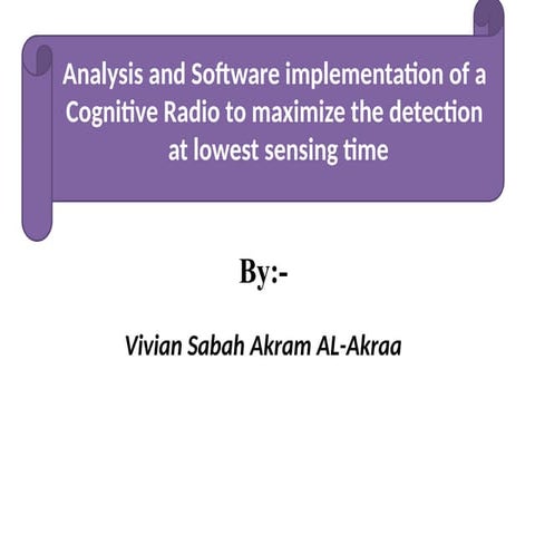 Analysis and Software implementation of a Cognitive Radio to maximize the detection at lowest ...
