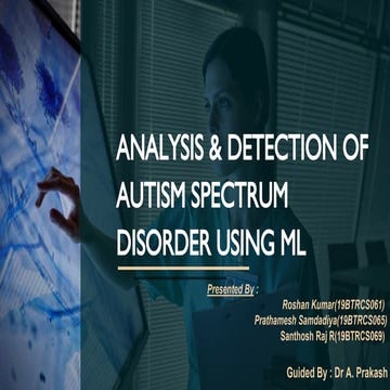 Analysis And Detection Of Autism Spectrum Disorder Using Ml 3rkspptx