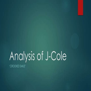Analysis of J cole crooked smile video | PPTX