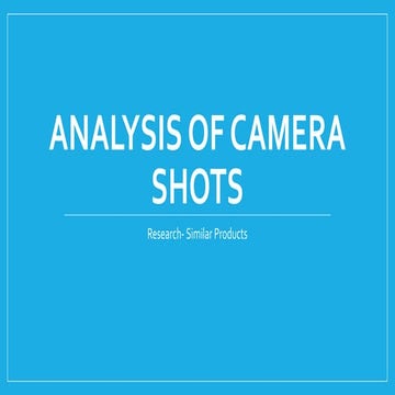 Analysis of camera shots | PPTX