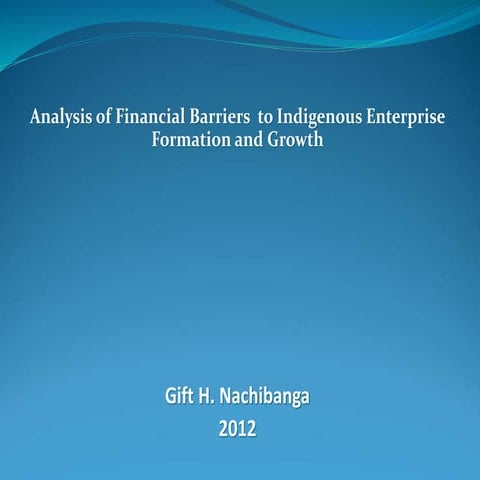 Analysis of Financial Barriers to Indigenous Enterprise Formation and ...