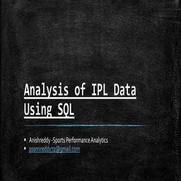 Analysis of IPL Data Using SQL@anishreddy.pptx