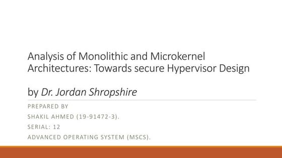 Analysis of Monolithic and Microkernel Architectures - Towards Secure Hypervisor Design | PPTX ...