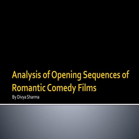 Analysis of opening sequences of romantic comedy films | PPT