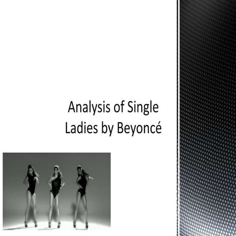 Analysis of single ladies by beyoncé | PPTX | R&B/Soul/Funk | Music
