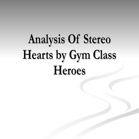 Analysis of stereo hearts by gym class heroes | PPT