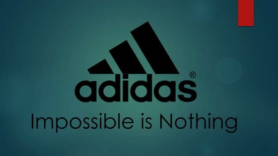 THE ADIDAS SLOGAN: FROM ‘’IMPOSSIBLE IS NOTHING’’ TO ‘’ADIDAS IS ALL IN ...