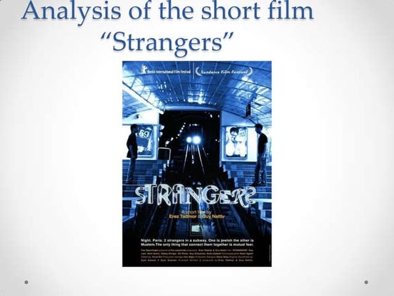 Strangers (Short film analysis) | PPTX